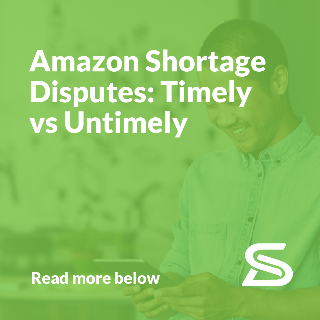 Amazon Shortage Disputes: Timely vs Untimely - SuperDisty